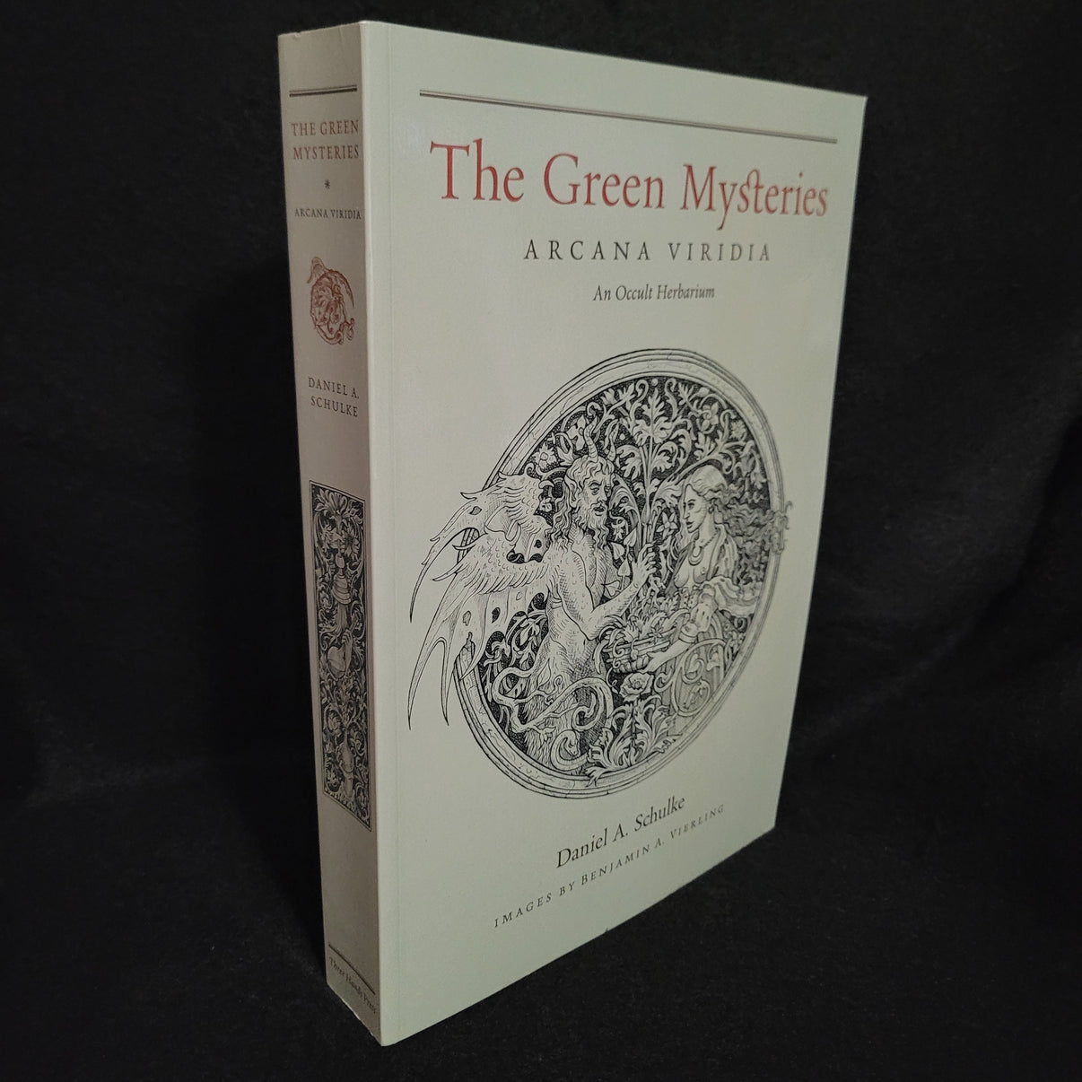 The Green Mysteries: An Occult Herbarium by Daniel A. Schulke with Ill ...