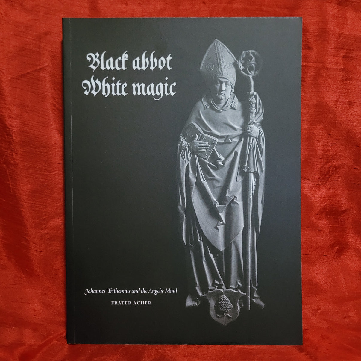 Black Abbot · White Magic: Johannes Trithemius and the Angelic Mind by ...