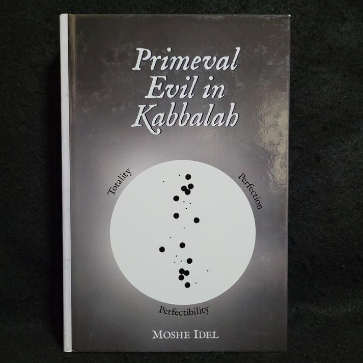 Primeval Evil in Kabbalah by Moshe Idel Hardcover – Arcane Offerings
